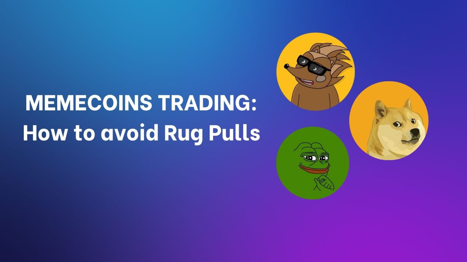 Meme Coin : How to Avoid Rug
